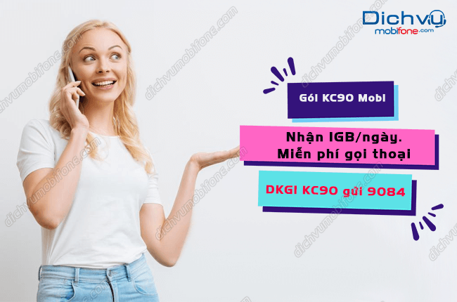 Đăng ký gói cước KC90 MobiFone nhận ngay 1GB/ngày, free gọi